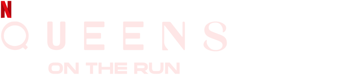 Watch Queens on the Run | Netflix Official Site