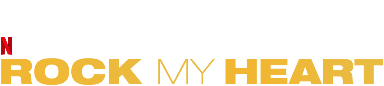 Rock My Heart | Site oficial da Netflix